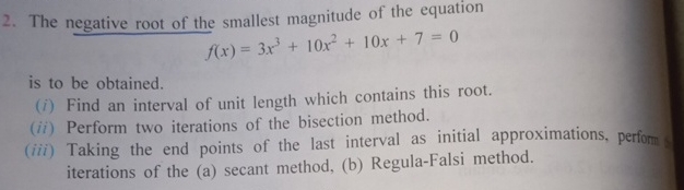Solved The negative root of the smallest magnitude of the | Chegg.com
