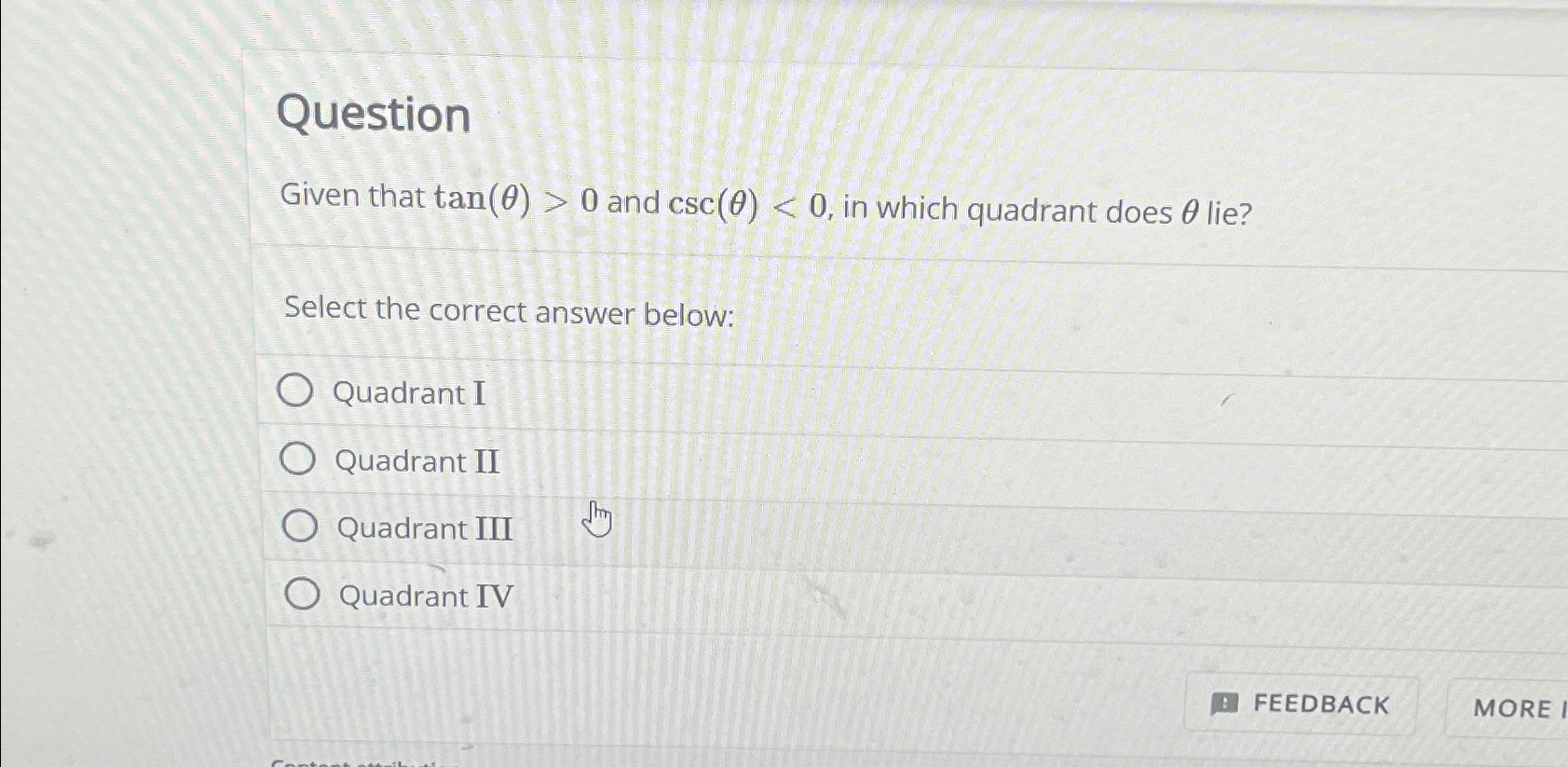 Solved QuestionGiven that tan(θ)>0 ﻿and csc(θ)