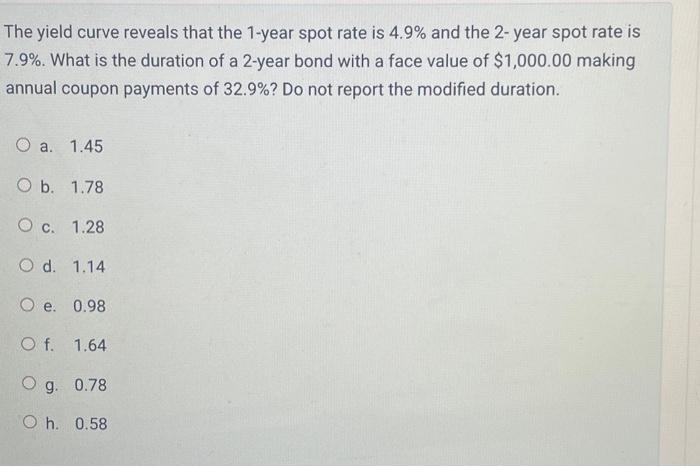 Solved The yield curve reveals that the 1 -year spot rate is | Chegg.com