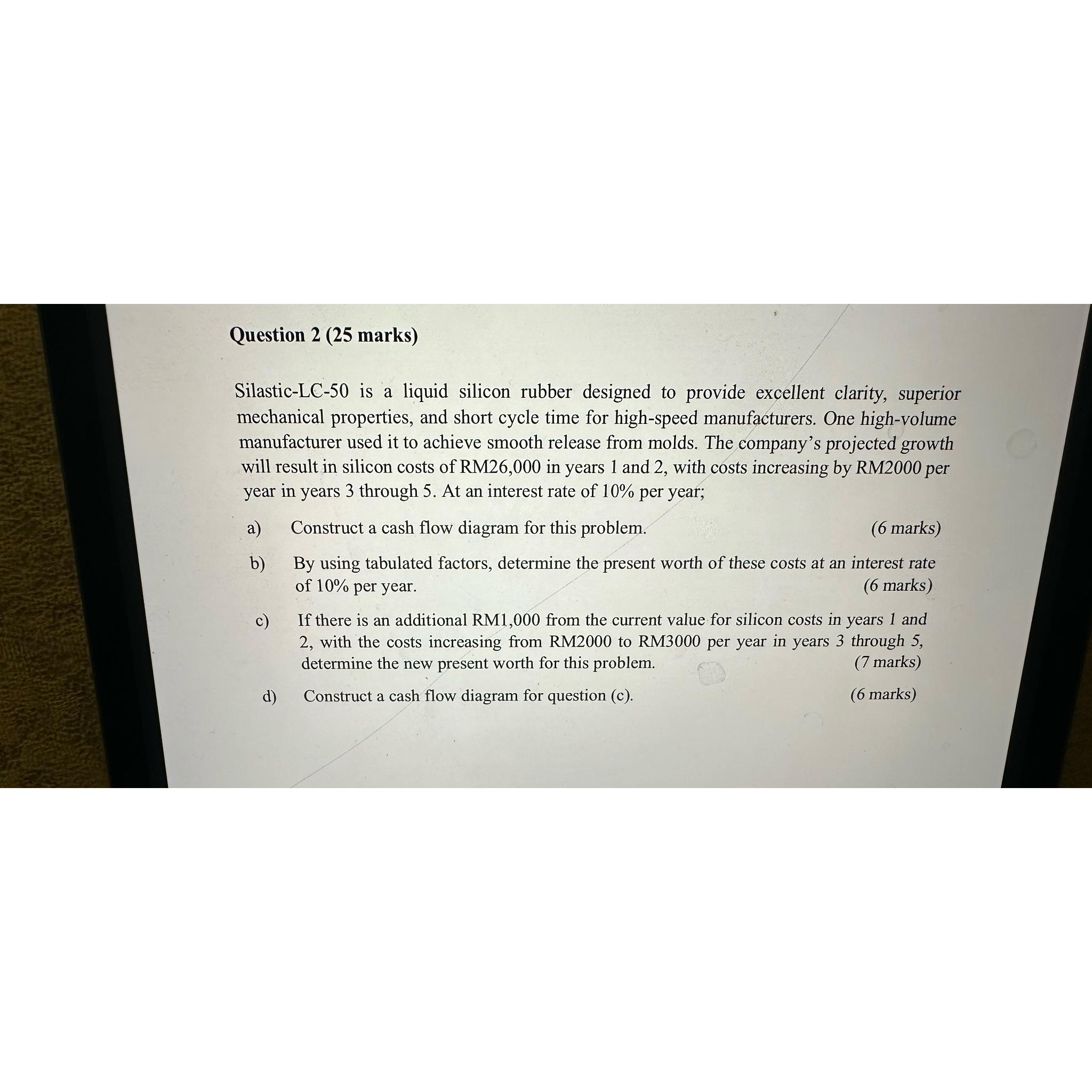 Solved Question 2 (25 ﻿marks)Silastic-LC-50 ﻿is a liquid | Chegg.com