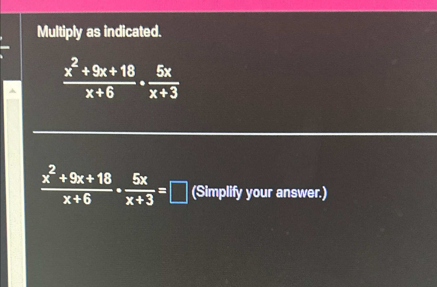 Solved Multiply as | Chegg.com