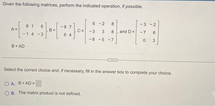 Solved Given the following matrices, perform the indicated | Chegg.com