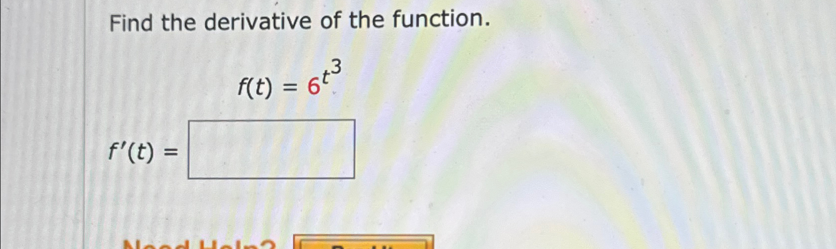 Solved Find the derivative of the function.f(t)=6t3f'(t)= | Chegg.com