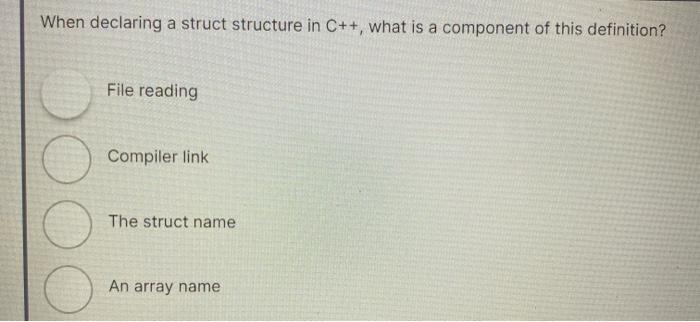Solved When declaring a struct structure in C++, what is a | Chegg.com