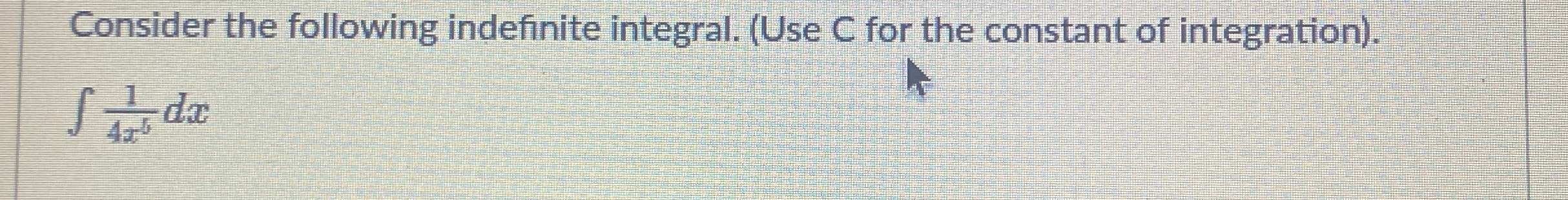 Solved Consider the following indefinite integral. (Use C | Chegg.com