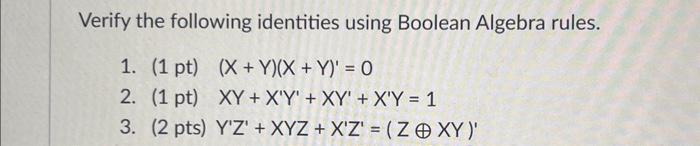 Solved Verify the following identities using Boolean Algebra | Chegg.com