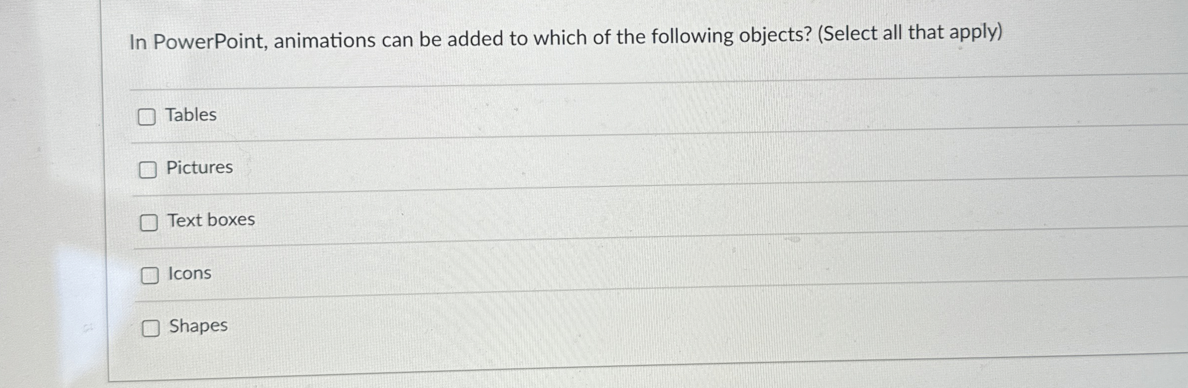 Solved In PowerPoint, animations can be added to which of | Chegg.com