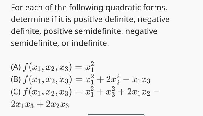 Solved For each of the following quadratic forms, determine | Chegg.com