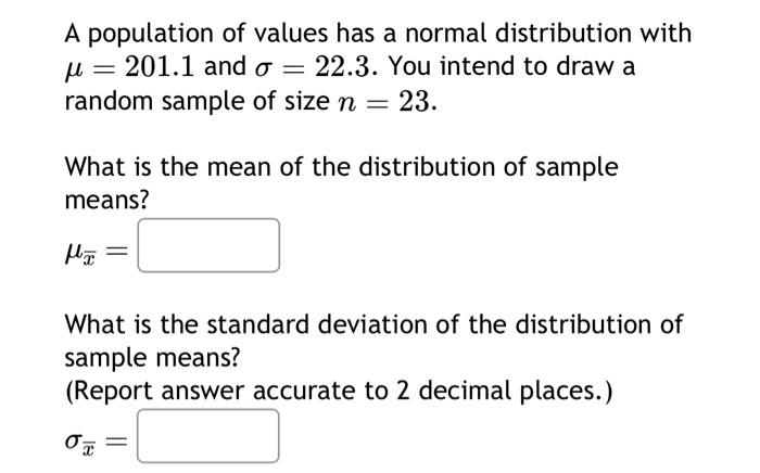Solved A Population Of Values Has A Normal Distribution With
