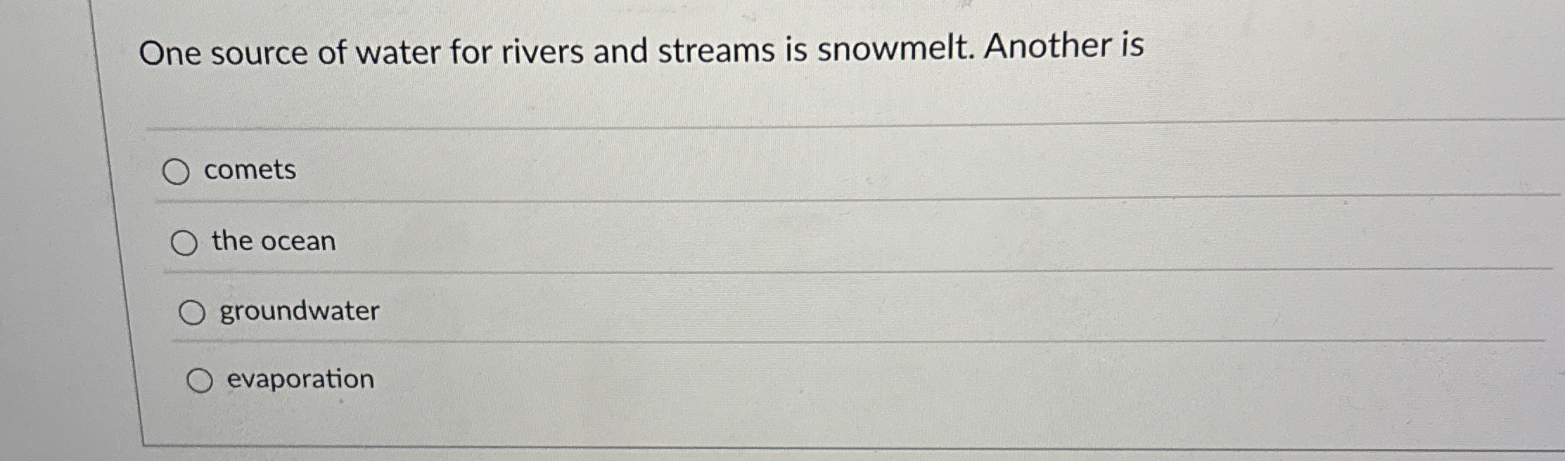 Solved One source of water for rivers and streams is | Chegg.com