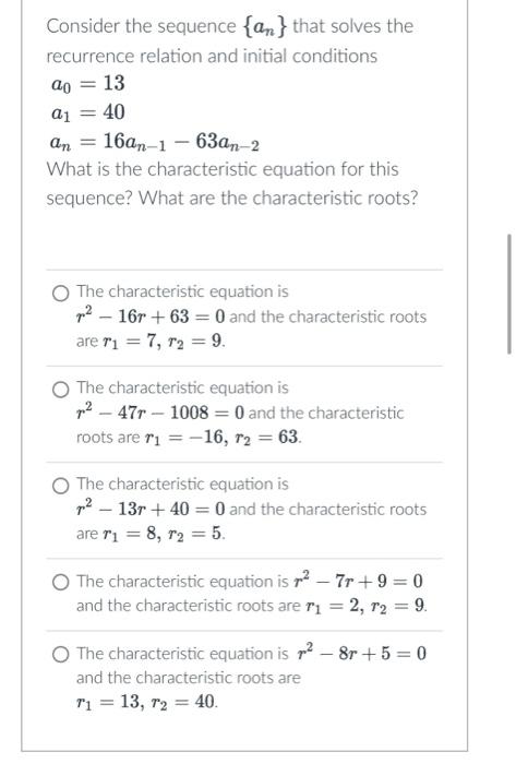 Solved Consider the sequence {an} that solves the recurrence | Chegg.com
