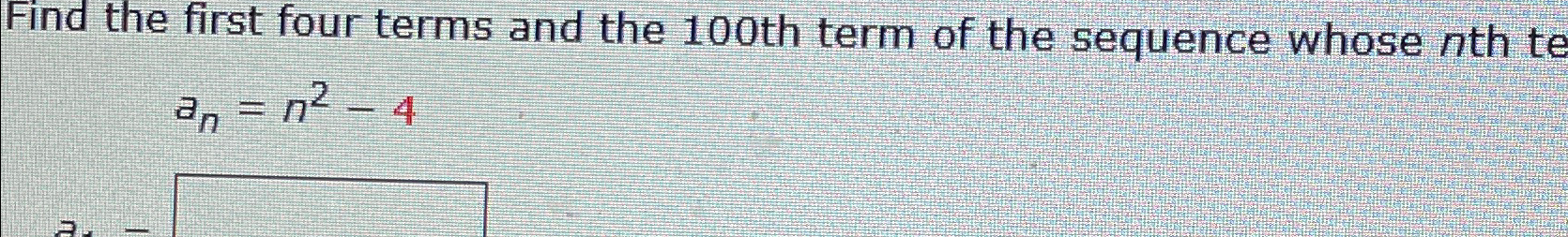 Solved Find the first four terms and the 100th term of the | Chegg.com