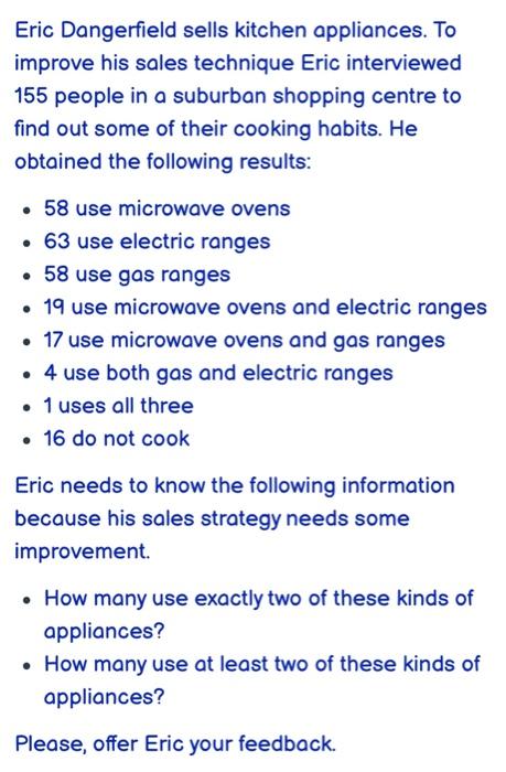 Solved Eric Dangerfield sells kitchen appliances. To improve | Chegg.com