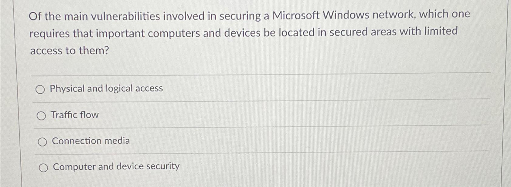 Solved Of the main vulnerabilities involved in securing a | Chegg.com