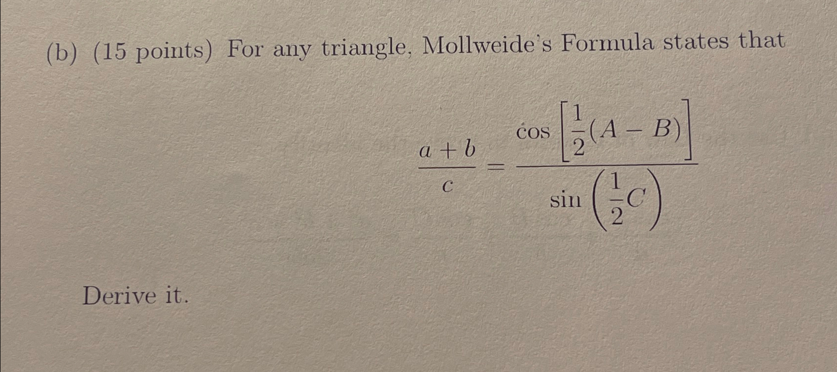 Solved (b) (15 ﻿points) ﻿For any triangle, Mollweide's | Chegg.com