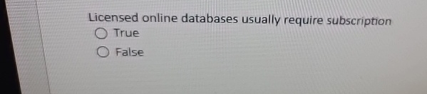 Solved Licensed online databases usually require | Chegg.com