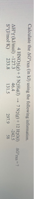 Solved Calculate the AG rxn (in kJ) using the following | Chegg.com