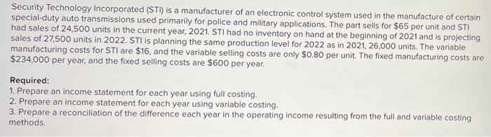 Solved Security Technology Incorporated (STI) is a | Chegg.com