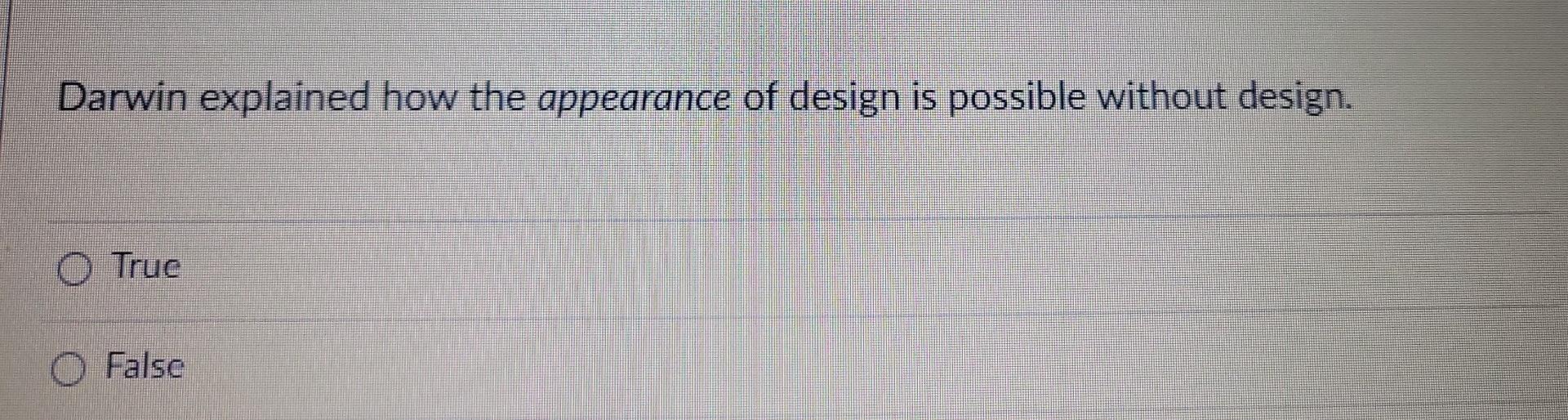 Darwin explained how the appearance of design is | Chegg.com