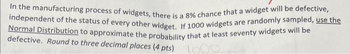 Solved In the manufacturing process of widgets, there is a | Chegg.com