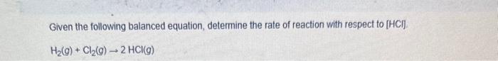 Solved Given the following balanced equation, determine the | Chegg.com