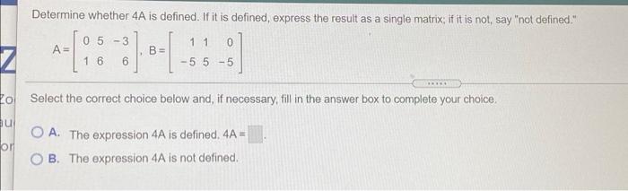 Solved Determine whether 4A is defined. If it is defined, | Chegg.com