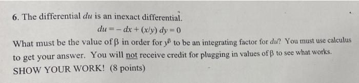 Solved 6. The differential du is an inexact differential. du | Chegg.com