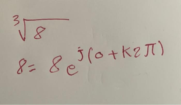 Solved 38 8=8ej(0+k2π)38 8=8e5(0+k2π) 831=∑813 823 833 | Chegg.com
