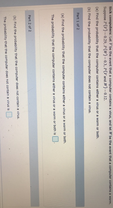 Solved Sick computers: Let V be the event that a computer | Chegg.com