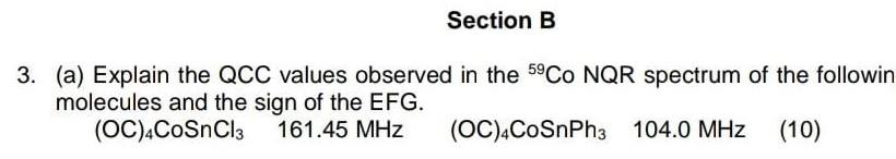 Solved 3. (a) Explain the QCC values observed in the 59CoNQR | Chegg.com