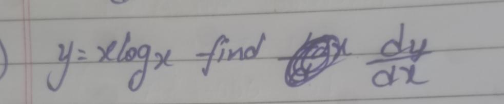 Solved y=xlogx ﻿finddydx | Chegg.com