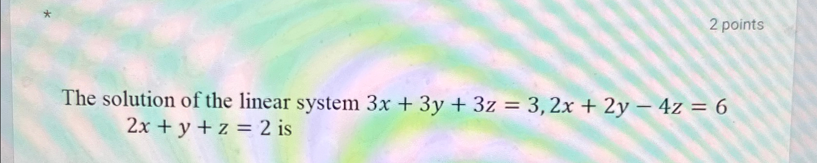Solved 2 ﻿pointsThe solution of the linear system | Chegg.com
