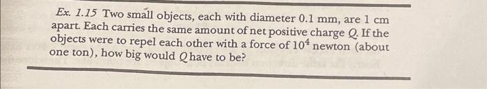 Solved Ex. 1.15 Two small objects, each with diameter 0.1 | Chegg.com