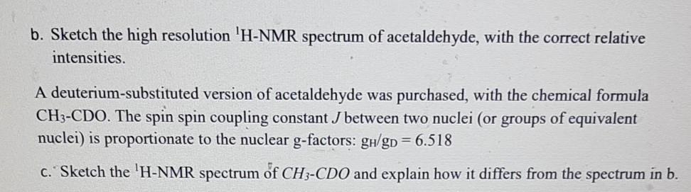 Solved b. Sketch the high resolution 'H-NMR spectrum of | Chegg.com