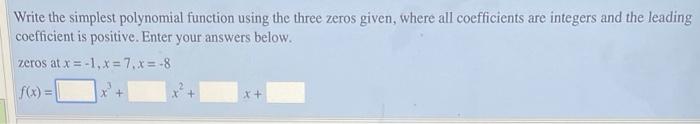 Solved Play The Simplest Polynomial Function Using The Three 2211