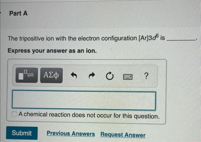 Solved The tripositive ion with the electron configuration | Chegg.com