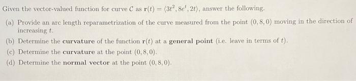 Solved Given the vector-valued function for curve C as | Chegg.com
