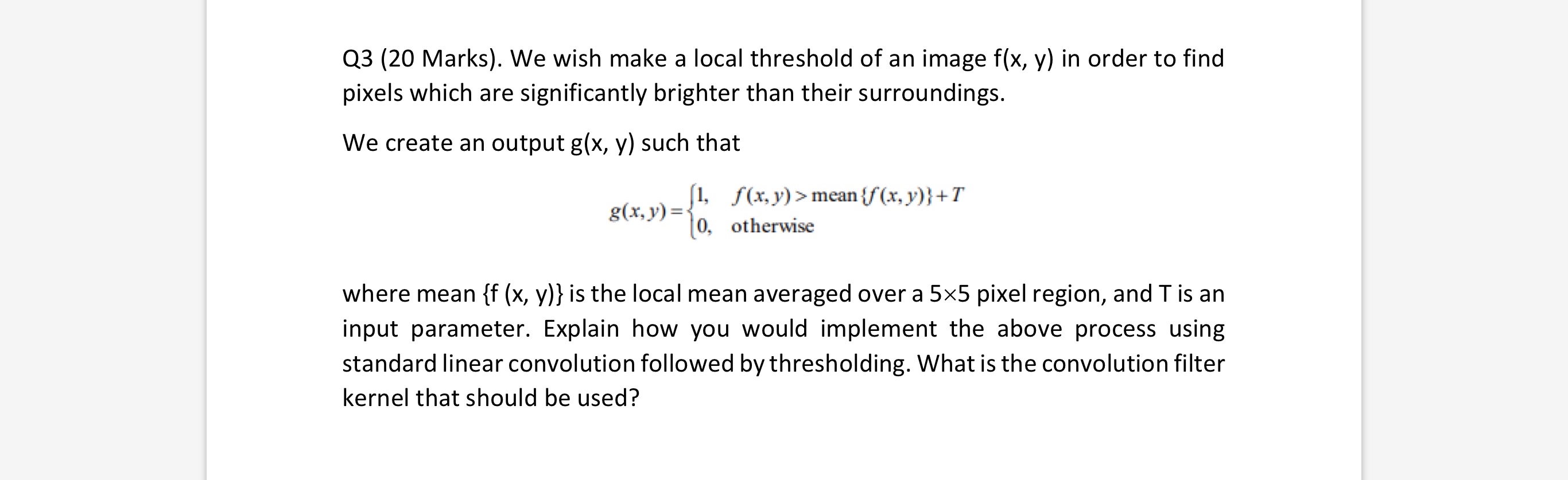 Solved Q3 (20 ﻿Marks). ﻿We wish make a local threshold of an | Chegg.com
