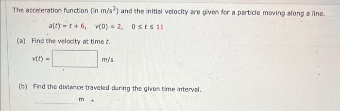 Solved The acceleration function (in m/s2 ) and the initial | Chegg.com