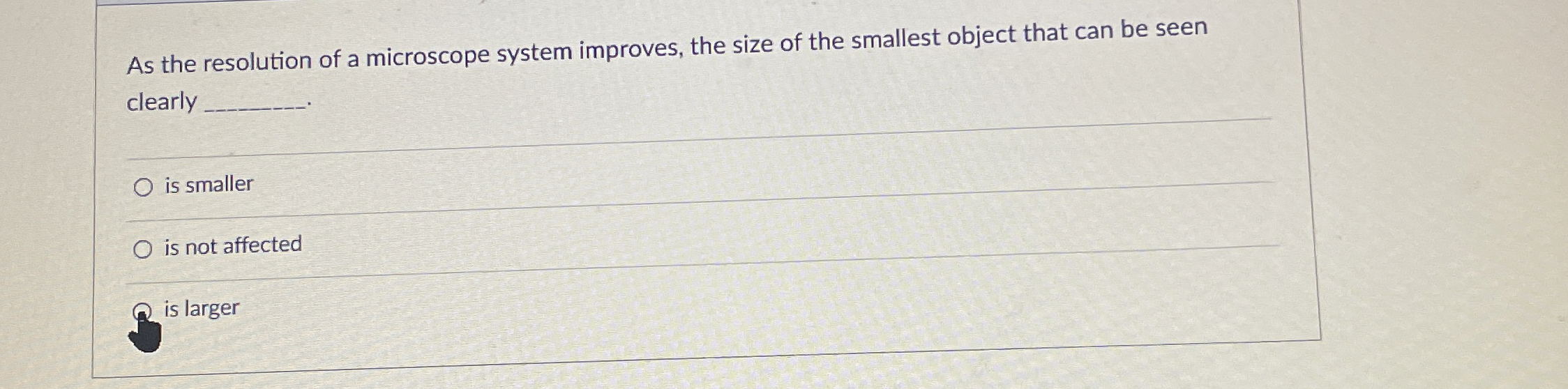 Solved As the resolution of a microscope system improves, | Chegg.com