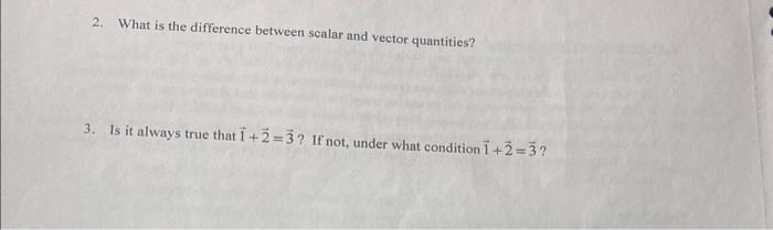 Solved 2. What is the difference between scalar and vector | Chegg.com