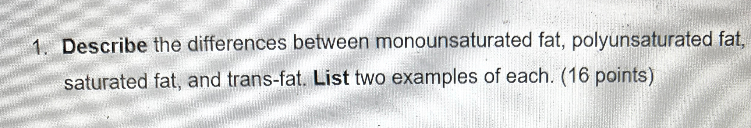 Solved Describe the differences between monounsaturated fat, | Chegg.com
