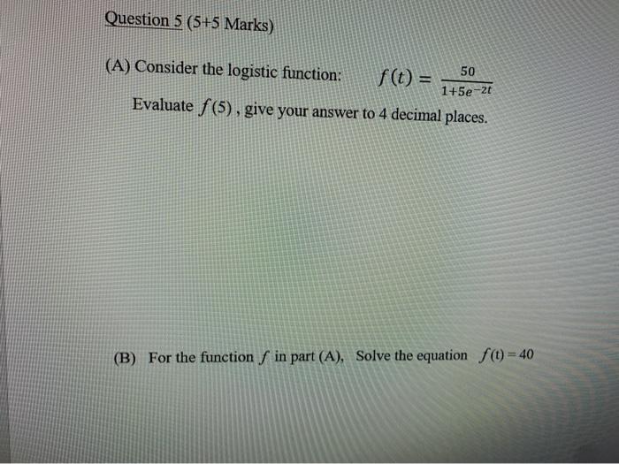 Solved Question 5 (5+5 Marks) (A) Consider the logistic | Chegg.com