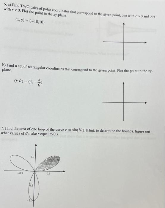 Solved 6. a) Find TWO pairs of polar coordinates that | Chegg.com