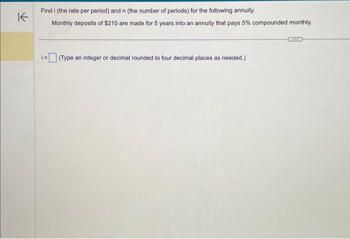 Solved Find i (the rate per period) and n (the number of | Chegg.com