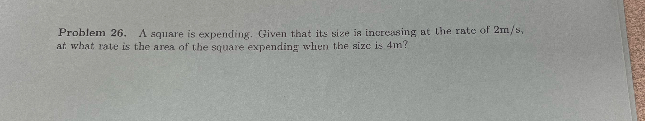 Solved Problem 26. ﻿A square is expending. Given that its | Chegg.com