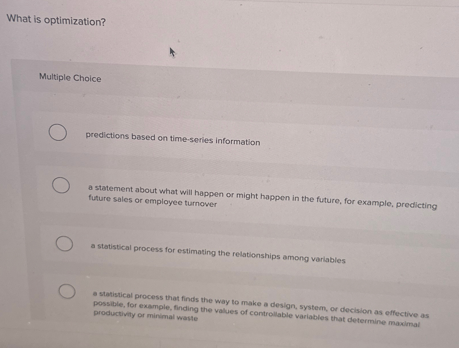 Solved What is optimization?Multiple Choicepredictions based | Chegg.com