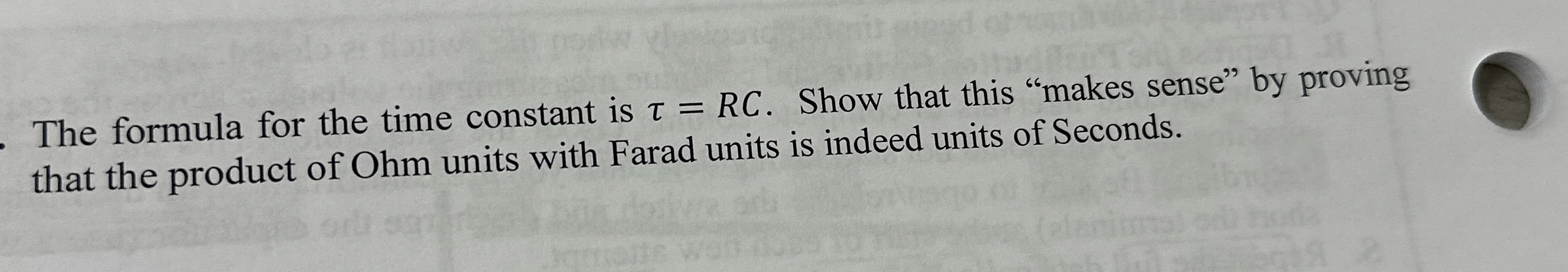 Solved The formula for the time constant is τ=RC. ﻿Show that | Chegg.com