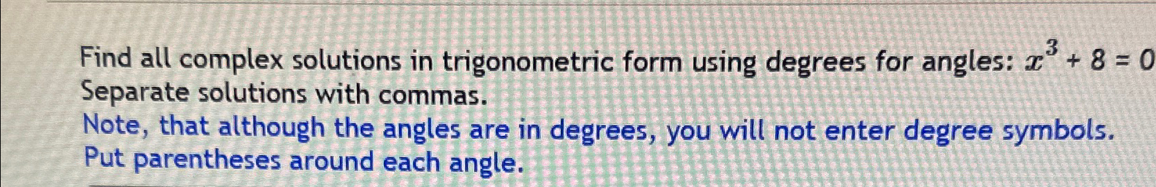 Solved Find all complex solutions in trigonometric form | Chegg.com