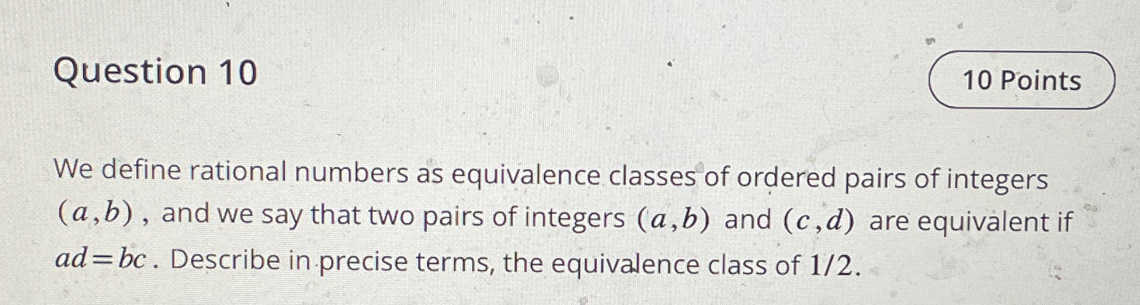 Solved Question 10We define rational numbers as equivalence | Chegg.com